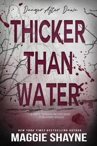 Thicker Than Water - Danger After Dark, #1 de Maggie Shayne - ePub - Ebooks - Decitre