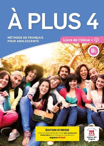A plus 4 B1 - Livre de l'élève. Edition hybride de Maison des langues - Grand Format - Livre ...