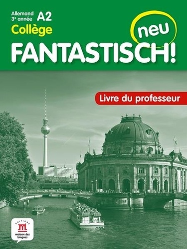 Allemand 3eme année Fantastisch! Neu - Livre du... de Maison des langues - Grand Format - Livre ...