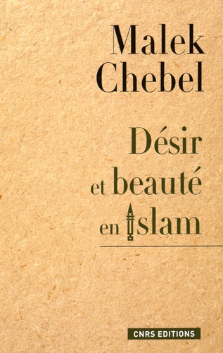 Désir et beauté en islam de Malek Chebel - Livre - Occasion - Decitre