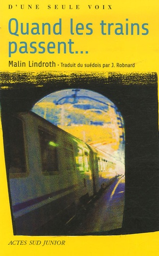 Quand les trains passent de Malin Lindroth - Poche - Livre - Decitre