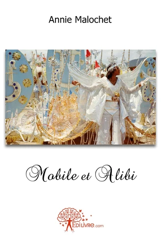 Mobile et alibi de Annie Malochet - Decitre