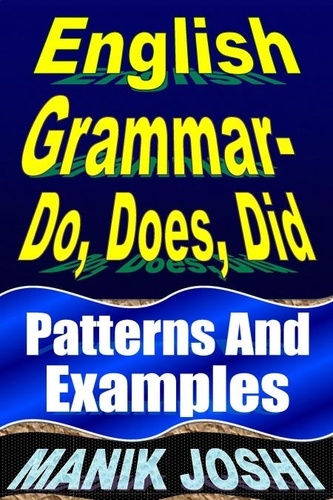 English Grammar– Do, Does, Did: Patterns and... de Manik Joshi - ePub ...