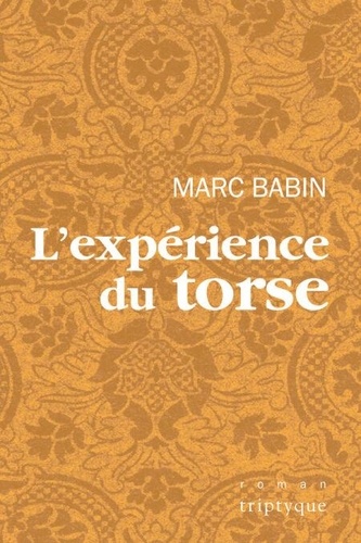 L'experience du torse de Marc Babin - ePub - Ebooks - Decitre