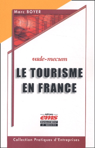 Le Tourisme En France. Vade-Mecum de Marc Boyer - Livre - Decitre