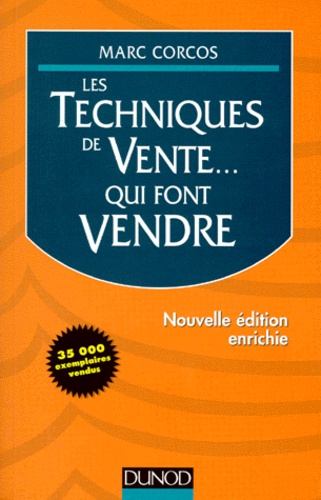 Les techniques de vente... qui font vendre de Marc Corcos - Grand Format - Livre - Decitre