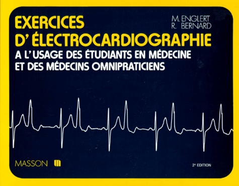 Exercices d'électrocardiographie - À l'usage... de Marc Englert - Livre ...
