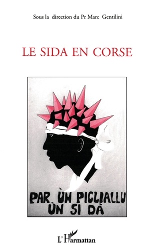 Le sida en corse de Marc Gentilini - Grand Format - Livre - Decitre