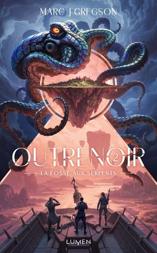 Outrenoir Tome 2. La fosse aux serpents de Marc J. Gregson - Grand ...
