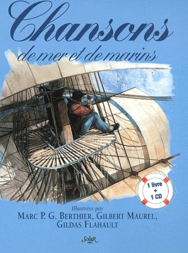 Chansons De Mer Et De Marins. Avec Cd Audio de Marc-P-G Berthier ...