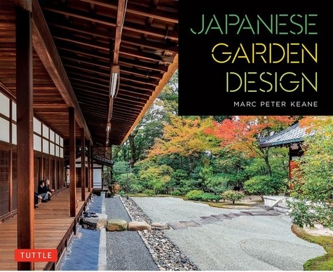Japanese Garden Design de Marc-Peter Keane - Grand Format - Livre - Decitre