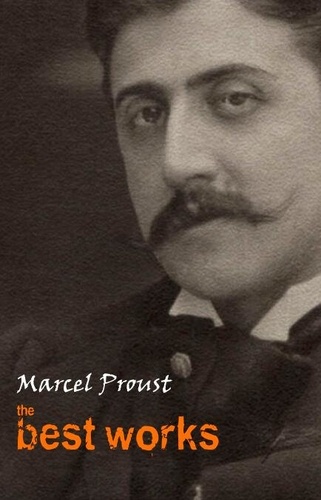 Marcel Proust: The Best Works de Marcel Proust - ePub - Ebooks - Decitre