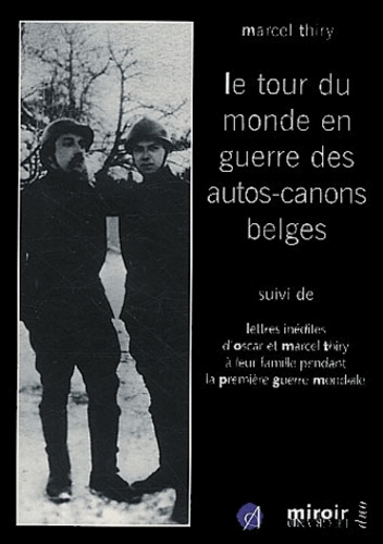 Le tour du monde en guerre des autos-canons... - Marcel Thiry - Livres ...