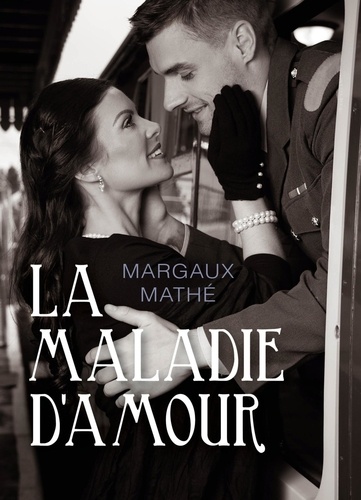 La Maladie d'Amour de Margaux Mathé - Livre - Decitre