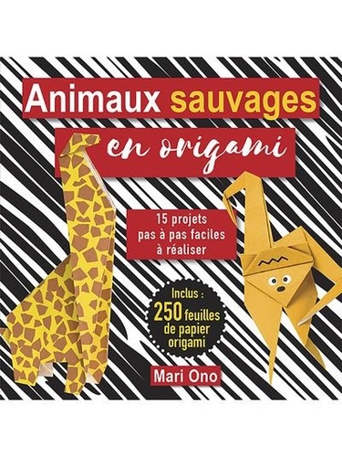 Animaux sauvages en origami de Mari Ono - Poche - Livre - Decitre
