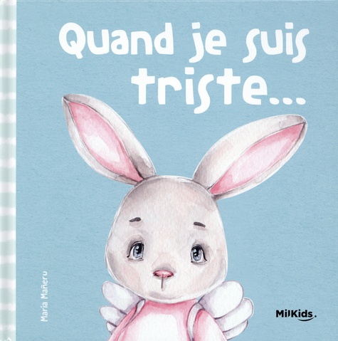 Quand je suis triste... - Maria Mañeru - Livres - Furet du Nord