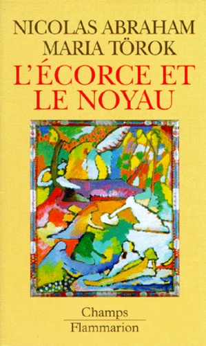L'écorce et le noyau de Maria Torok - Poche - Livre - Decitre