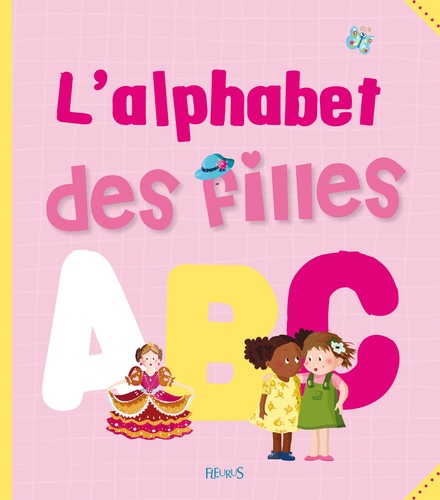 L'alphabet des filles de Marianne Barcilon - Album - Livre - Decitre