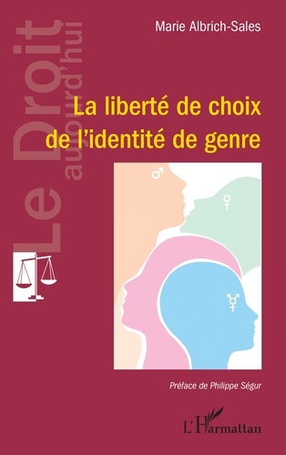 La liberté de choix de l'identité de genre de Marie Albrich-Sales ...