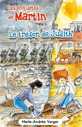 Les enquêtes de Martin Tome 6. Le trésor de Judith de Marie-Andrée ...