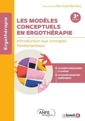Les modèles conceptuels en ergothérapie -... de Marie-Chantal Morel-Bracq - Grand Format - Livre ...