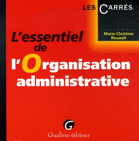 L'essentiel de l'Organisation administrative - Marie-Christine Rouault - Livres - Furet du Nord