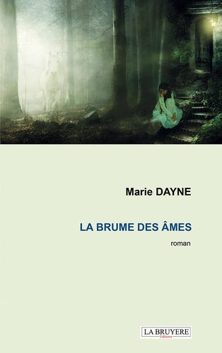 La brume des âmes de Marie Dayne - Grand Format - Livre - Decitre