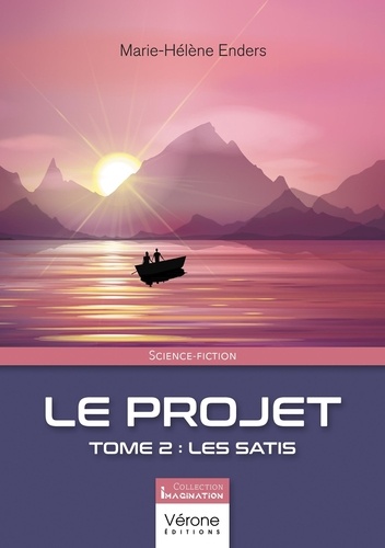 Le projet Tome 2. Les Satis de Marie-Hélène Enders - Grand Format ...