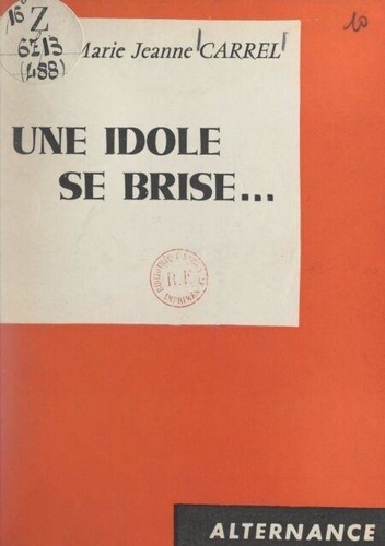 Une idole se brise... de Marie-Jeanne Carrel - PDF - Ebooks - Decitre
