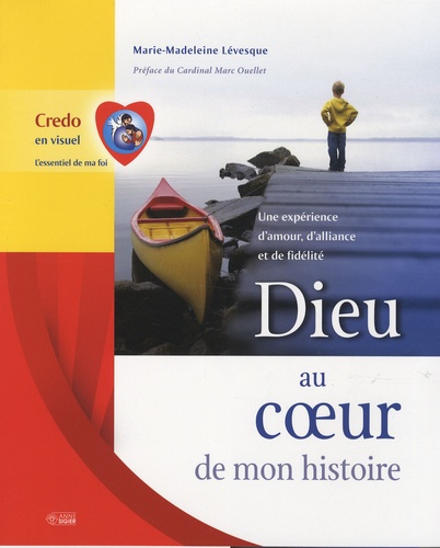 Dieu au coeur de mon histoire de Marie-Madeleine Levesque - Livre - Decitre