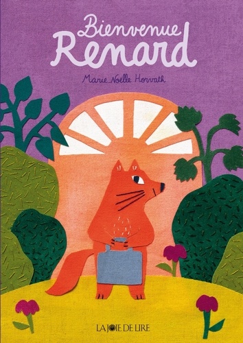 Bienvenue renard de Marie-Noëlle Horvath - Album - Livre - Decitre