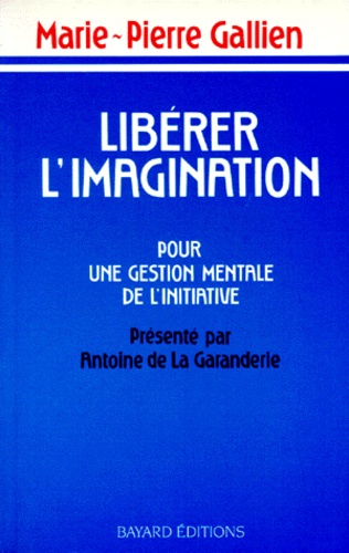Liberer L'Imagination. Pour Une Gestion Mentale... de Marie-Pierre ...