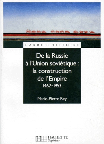 De La Russie A L'Union Sovietique. La... de Marie-Pierre Rey - Livre ...