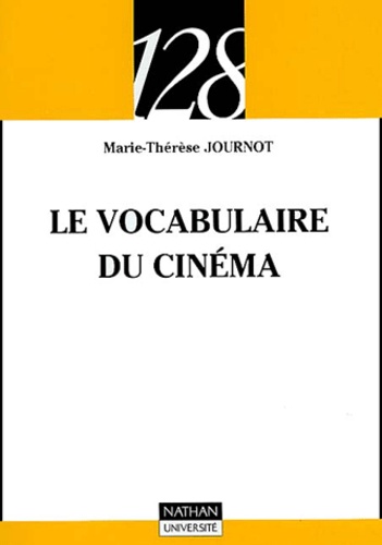 Le vocabulaire du cinéma de Marie-Thérèse Journot - Poche - Livre - Decitre