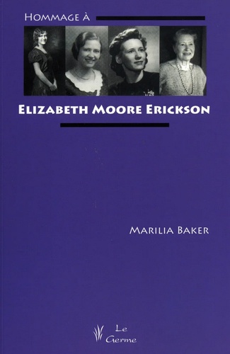 Hommage à Elizabeth Moore Erickson de Marilia Baker - Livre - Occasion ...