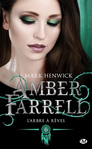 Amber Farrell Tome 6. L'arbre à rêves de Mark Henwick - Poche - Livre ...