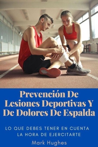 Prevención De Lesiones Deportivas Y De Dolores... - Mark Hughes - Ebooks - Furet du Nord
