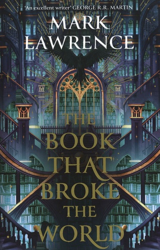 The Library Trilogy Tome 2. The Book That Broke... de Mark Lawrence ...