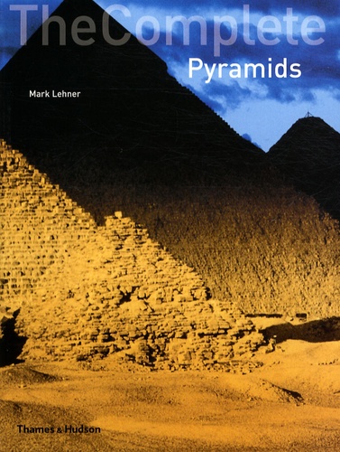 The Complete Pyramids de Mark Lehner - Livre - Decitre