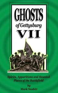 Ghosts of Gettysburg V: Spirits, Apparitions and Haunted Places on the ...