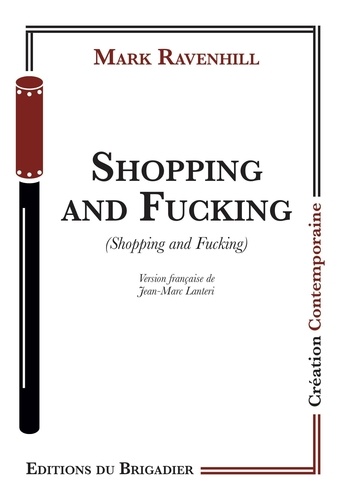 Shopping and Fucking de Mark Ravenhill - Livre - Decitre