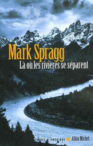 Là où les rivières se séparent - Mark Spragg - Livres - Occasion ...