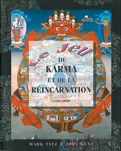 Jeu du karma et de la réincarnation de Mark Tatz - Livre - Decitre