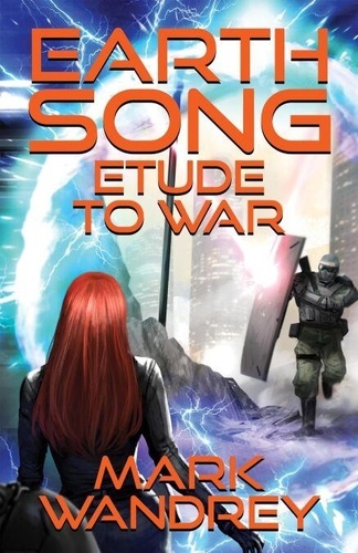 Etude to War - Earth Song, #4 - Mark Wandrey - Ebooks - Furet du Nord