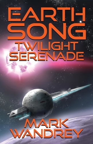 Twilight Serenade - Earth Song, #6 de Mark Wandrey - ePub - Ebooks ...