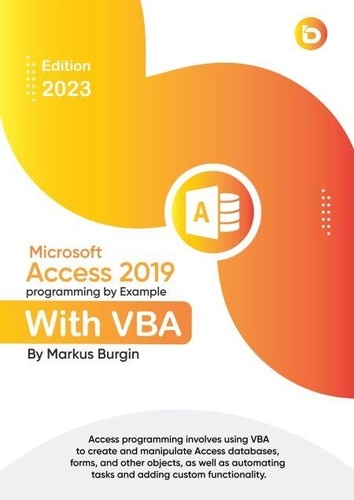 Microsoft Access 2019 : Programming by Example... de Markus Burgin - ePub - Ebooks - Decitre