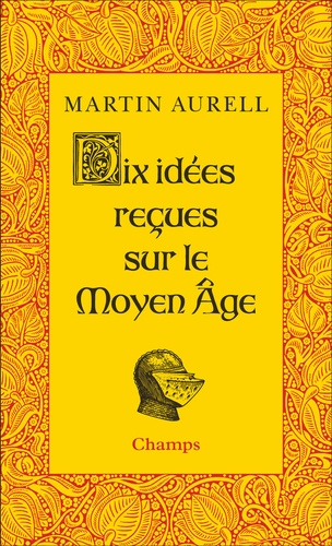 Dix idées reçues sur le Moyen Age de Martin Aurell - Poche - Livre ...