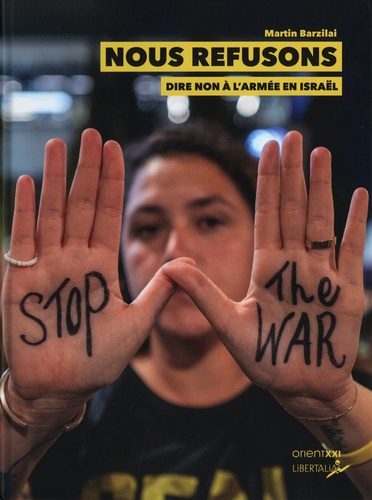 Nous refusons - Dire non à l’armée en Israël - Martin Barzilai - Livres - Furet du Nord
