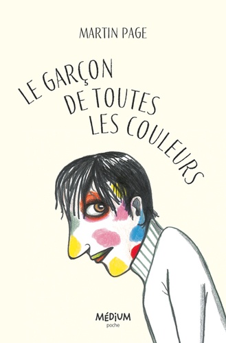 Le garçon de toutes les couleurs de Martin Page - Poche - Livre - Decitre