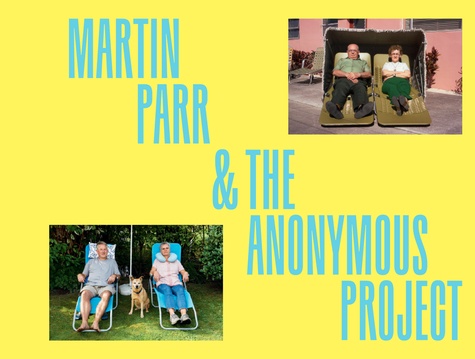 Martin Parr & The Anonymous Project - Martin Parr - Livres - Furet du Nord